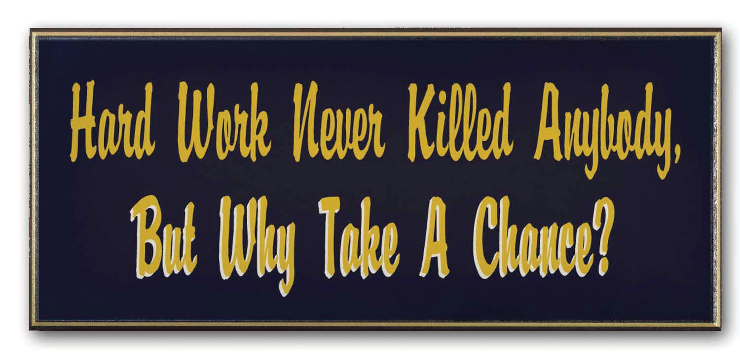Hard Work Sign | Creations and Collections